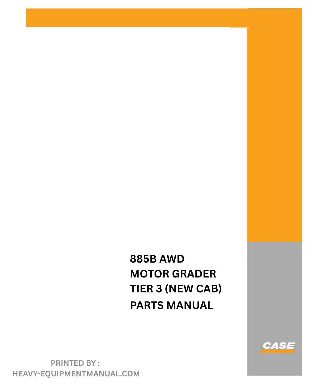 Case 885B AWD Motor Grader Tier 3 (New Cab) Par... – Heavy Equipment Manual