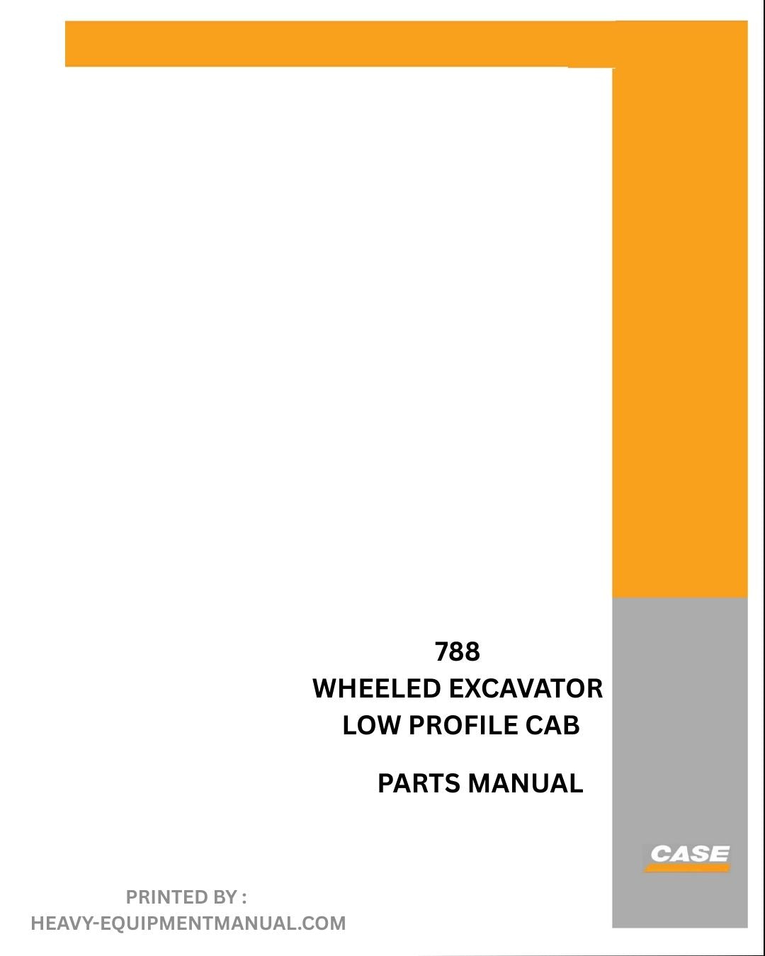 Case 788 Wheeled Excavator Low Profile Cab Part... – Heavy Equipment Manual