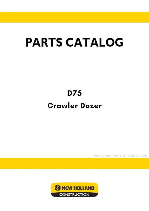 New Holland D75 Crawler Dozer Parts Manual – Heavy Equipment Manual