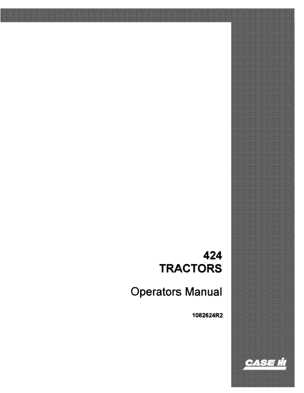 Case IH Tractor 424 Operator’s Manual 1082624R2 – Heavy Equipment Manual