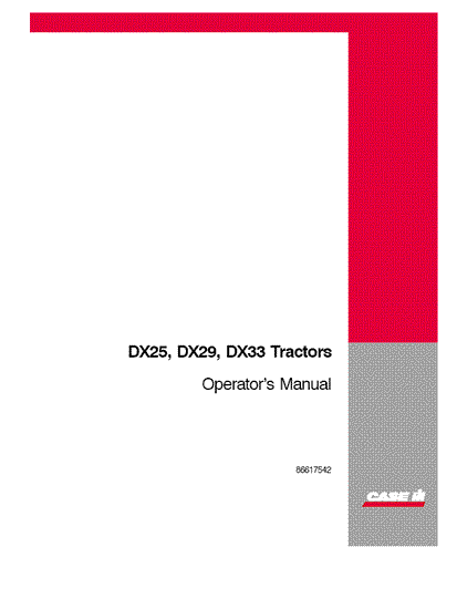 Case IH Tractor DX25 DX29 DX33 Operator’s Manual 86617542 – Heavy ...