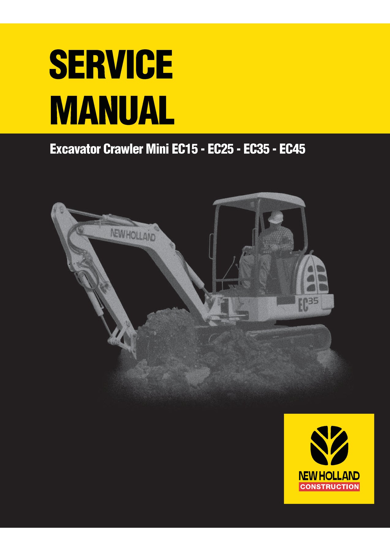 New Holland EC15, EC25, EC35, EC45 Mini Crawler... – Heavy Equipment Manual